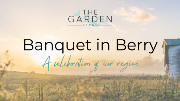 Banquet in Berry - South Coast Experiences